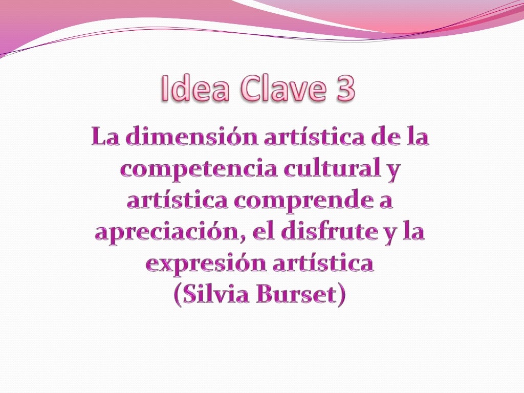 7 Ideas claves para la competencia cultural y artística (Equipo 1)