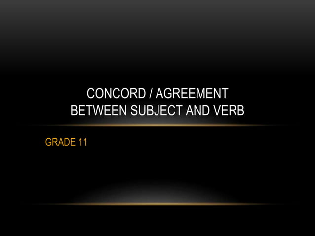 Concord Subject and Verb Agreement | PPTX