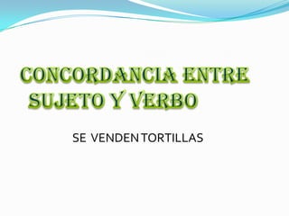 Concordancia entre sujeto y predicado | PPT