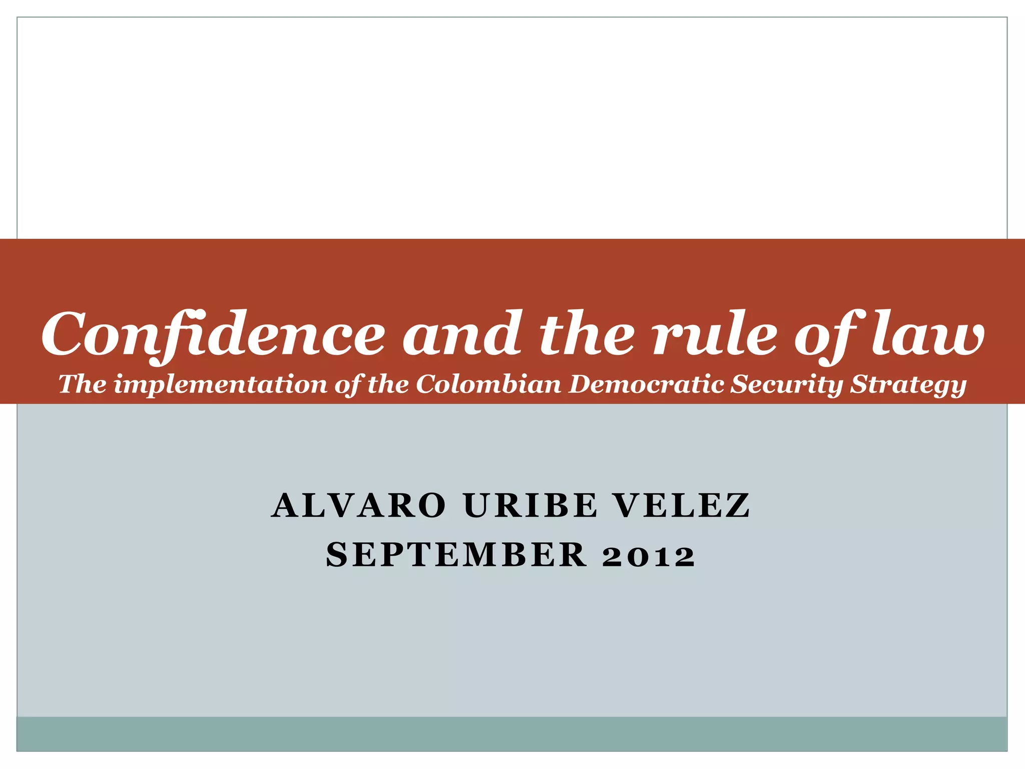 Confidence and the rule of law - The implementation of the Colombian ...