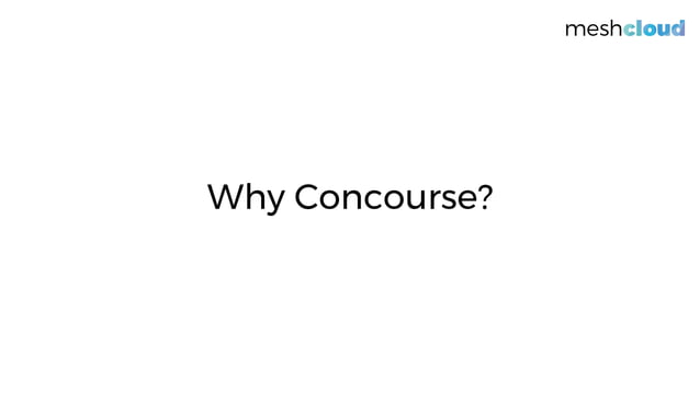 Concourse Ci Container Based Ci For The Cloud Ppt