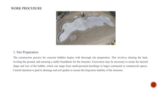 CONCRETE BUBBLE HOUSE CONSTRUCTION .pptx
