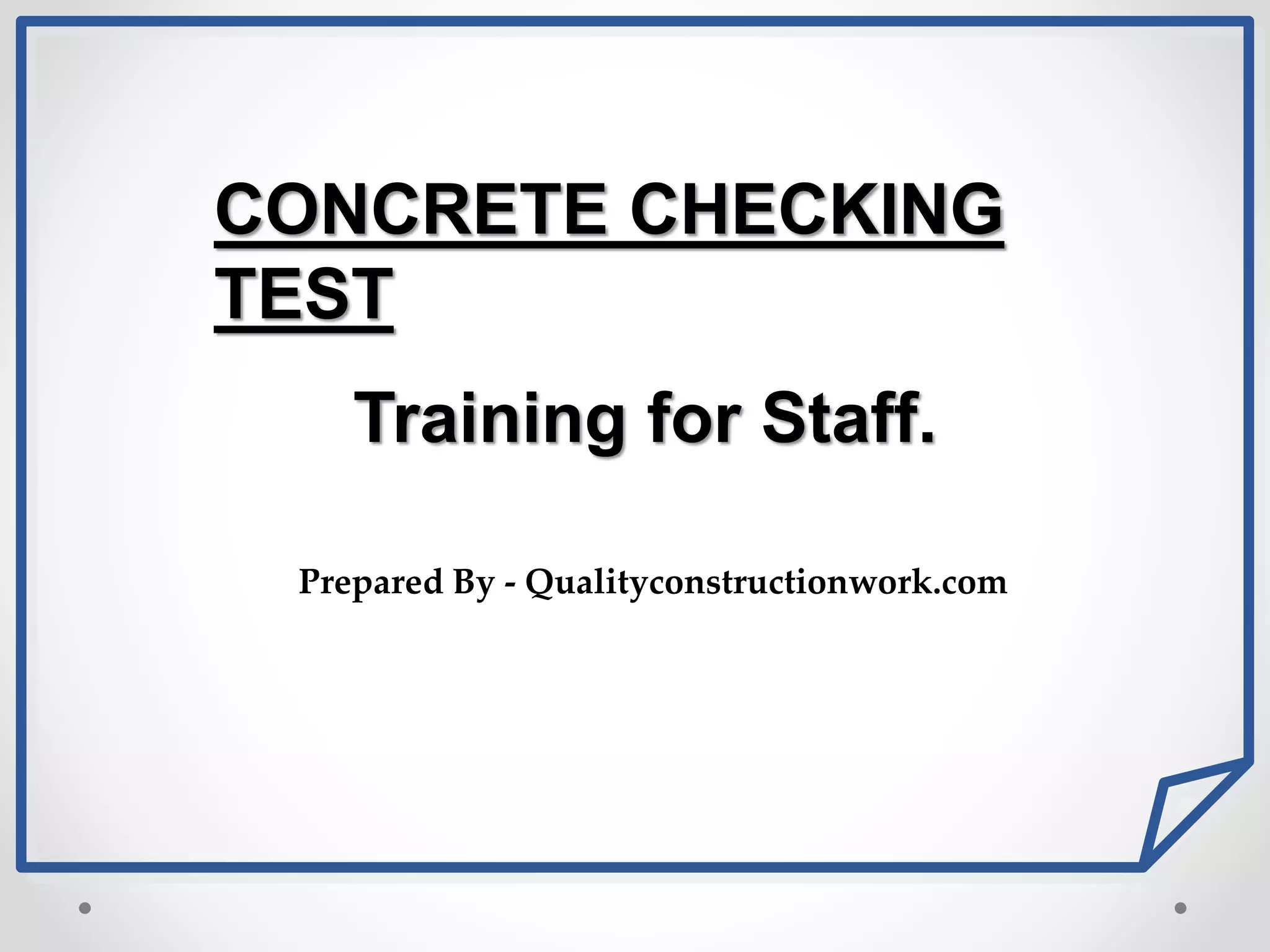 Concrete checking test | PPTX