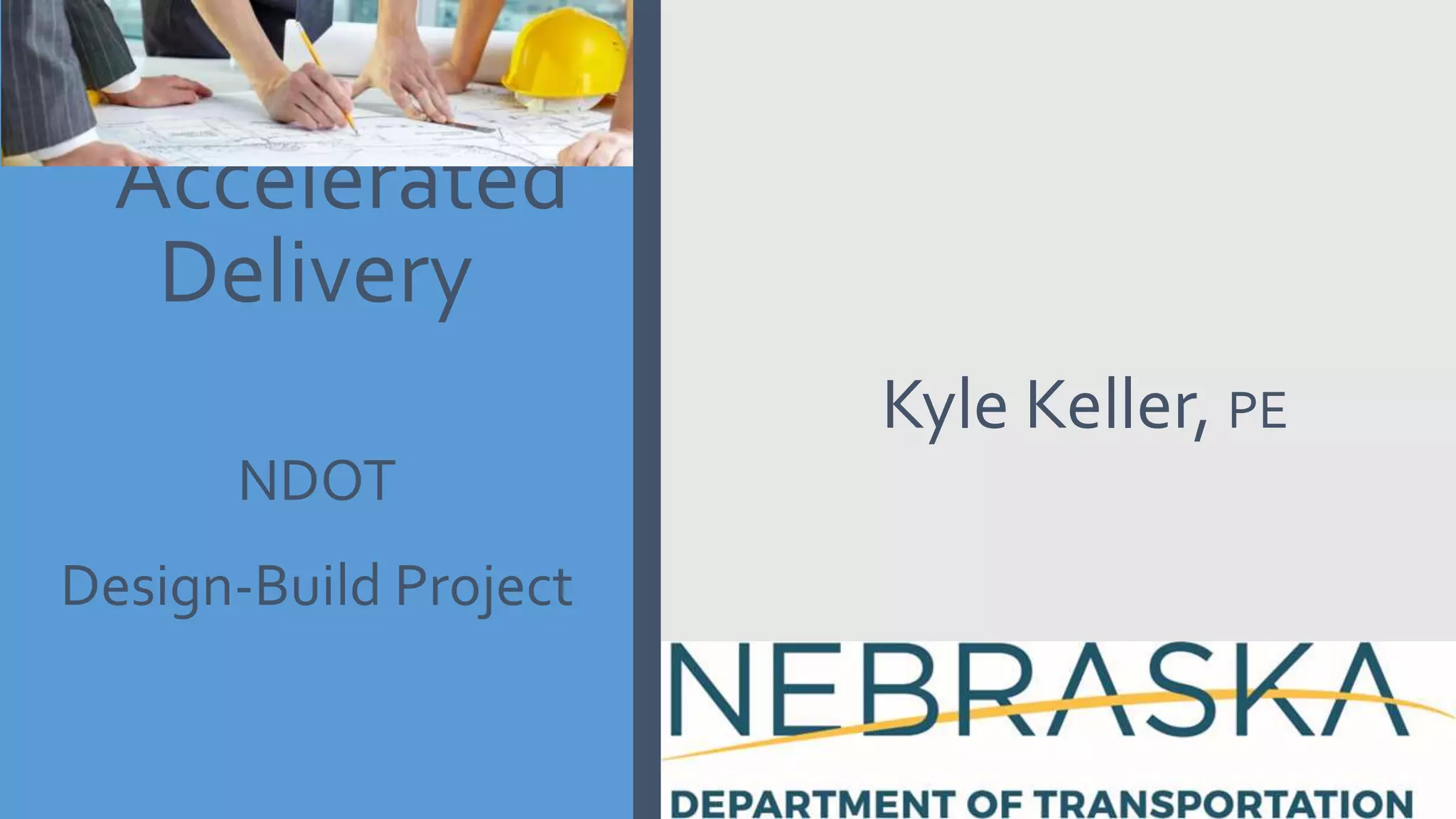 Accelerated Delivery - NDOT Design-Build Project | PPT