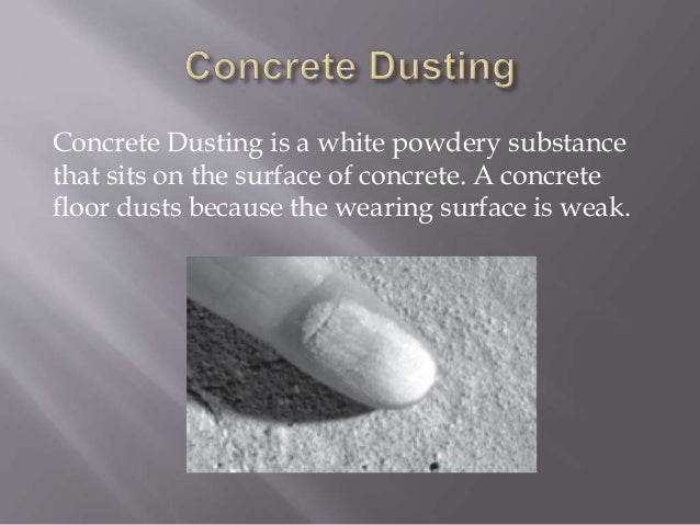 Concrete Dustin- Causes of Concrete Dusting and How To Stop Concrete
