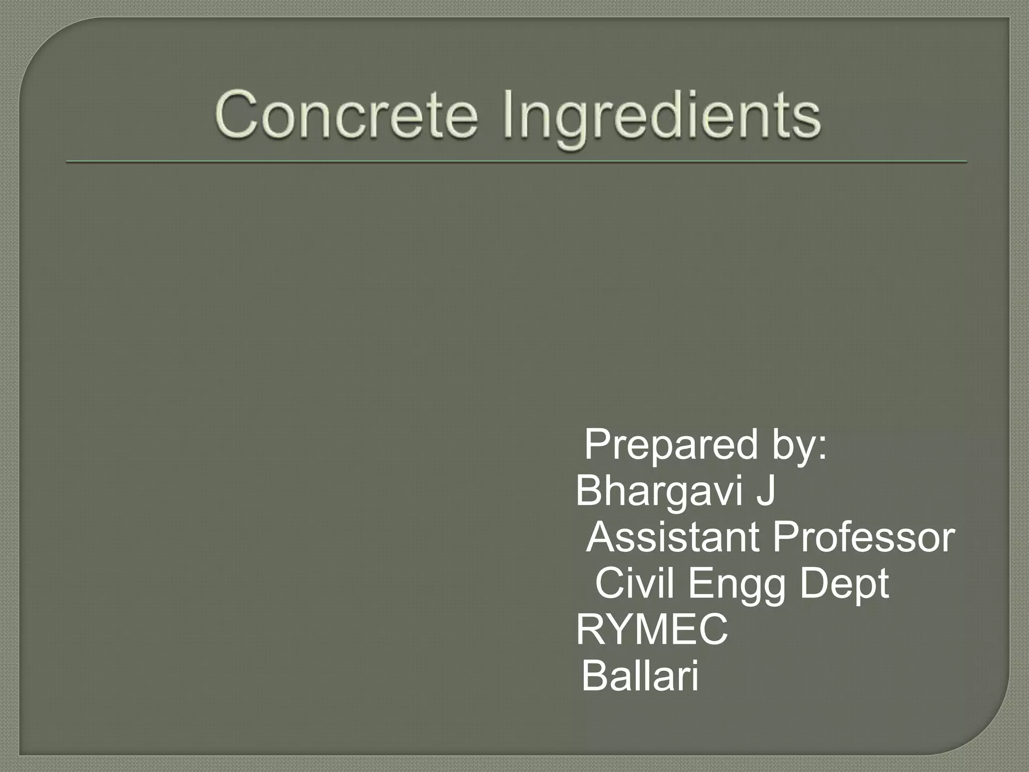 Concrete ingredients | PPTX