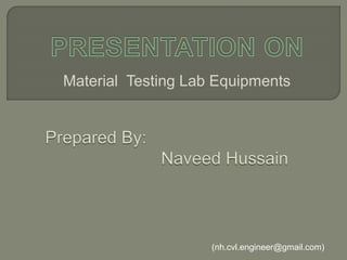 Material Testing Lab Equipments | PPTX