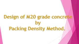 Concrete mix design by packing density method | PPTX