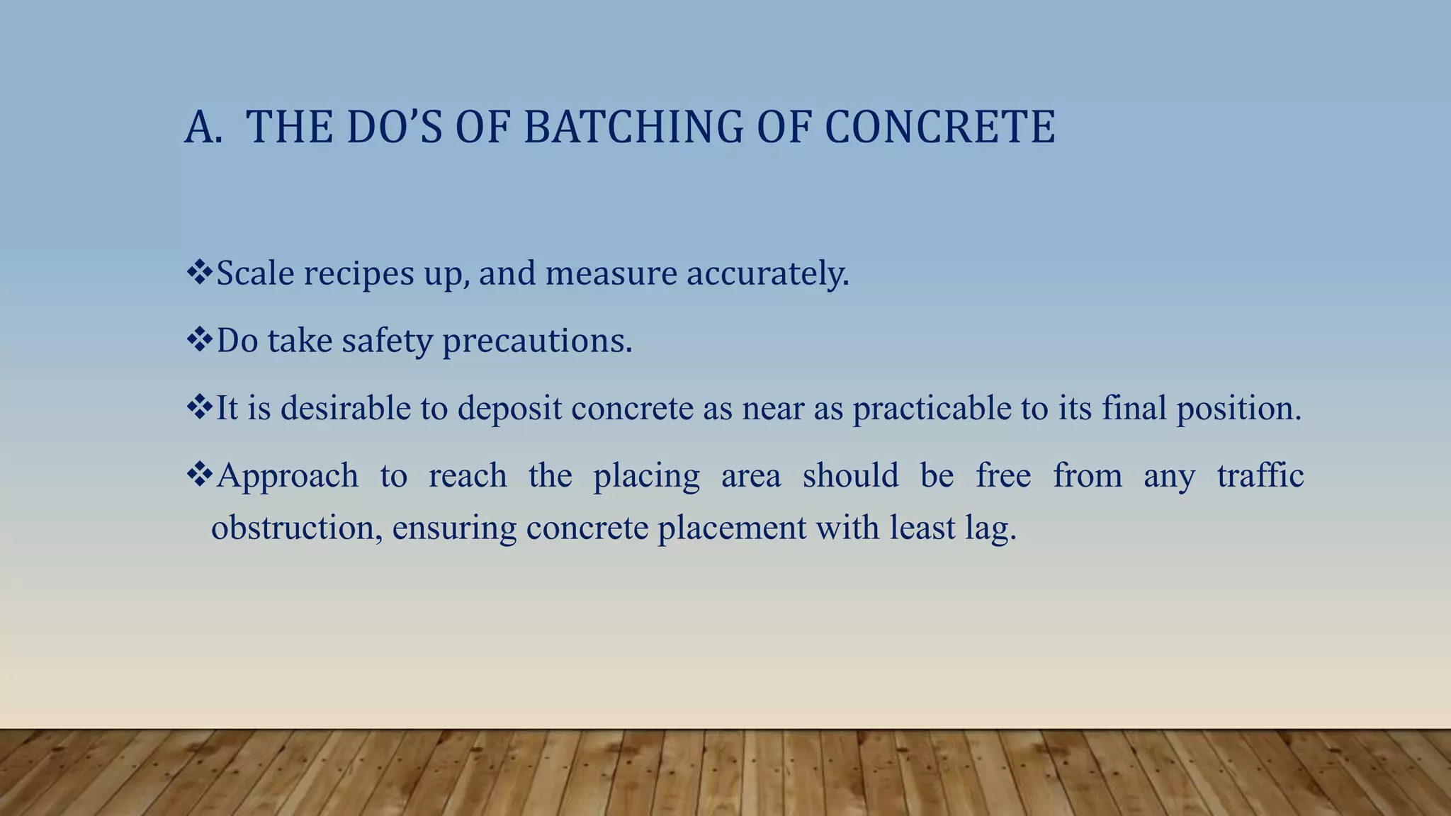 Concrete practices: Do's and Dont's for (Batching, mixing, placing ...
