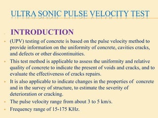 Ultra sonic pulse velocity tests (Concrete technology) | PPTX