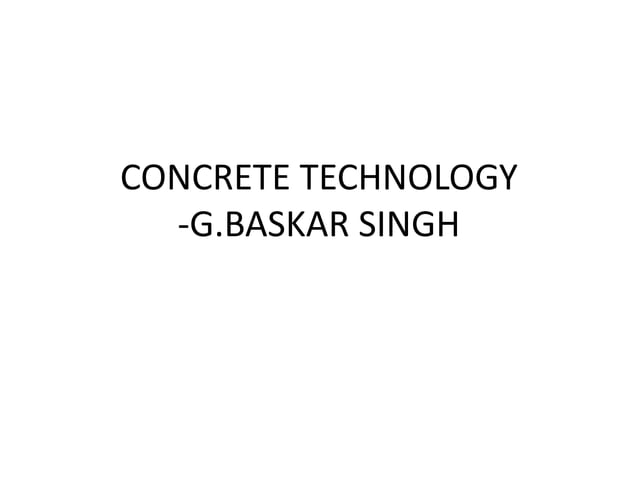 CONCRETE TECHNOLOGY ppt.pptx | Civil Engineering Industry | Industries