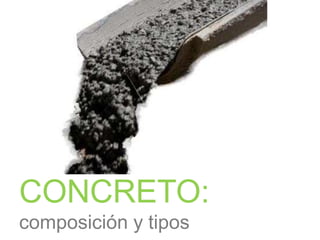 Concreto. composición | PPTX