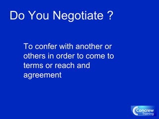Concrew training effective negotiation | PPT