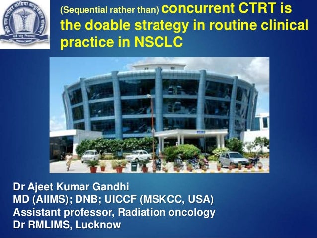 Concurrent Versus Sequential Ctrt In Lung Cancer