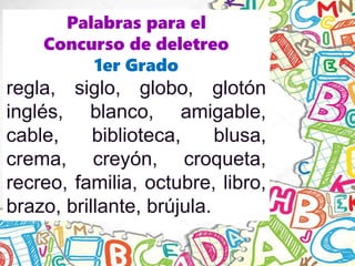 Concurso de deletreo 2017 primer grado | PPTX