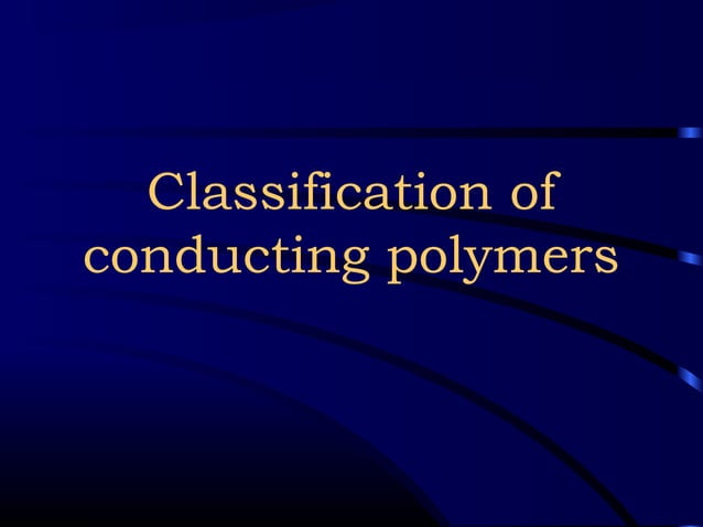 CONDUCTING POLYMERS | PPT