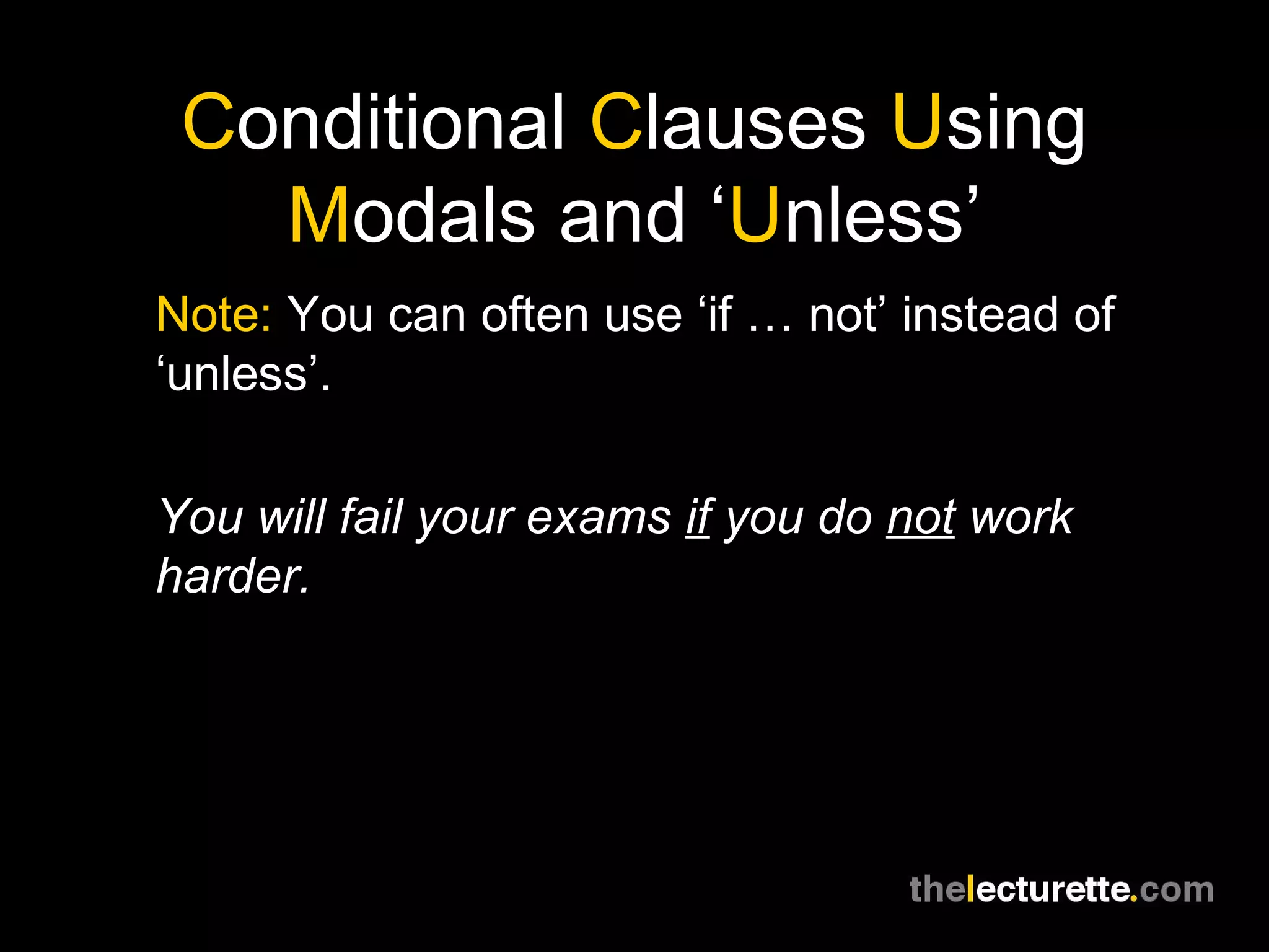 Conditional clauses using modals and 'unless' | PPT