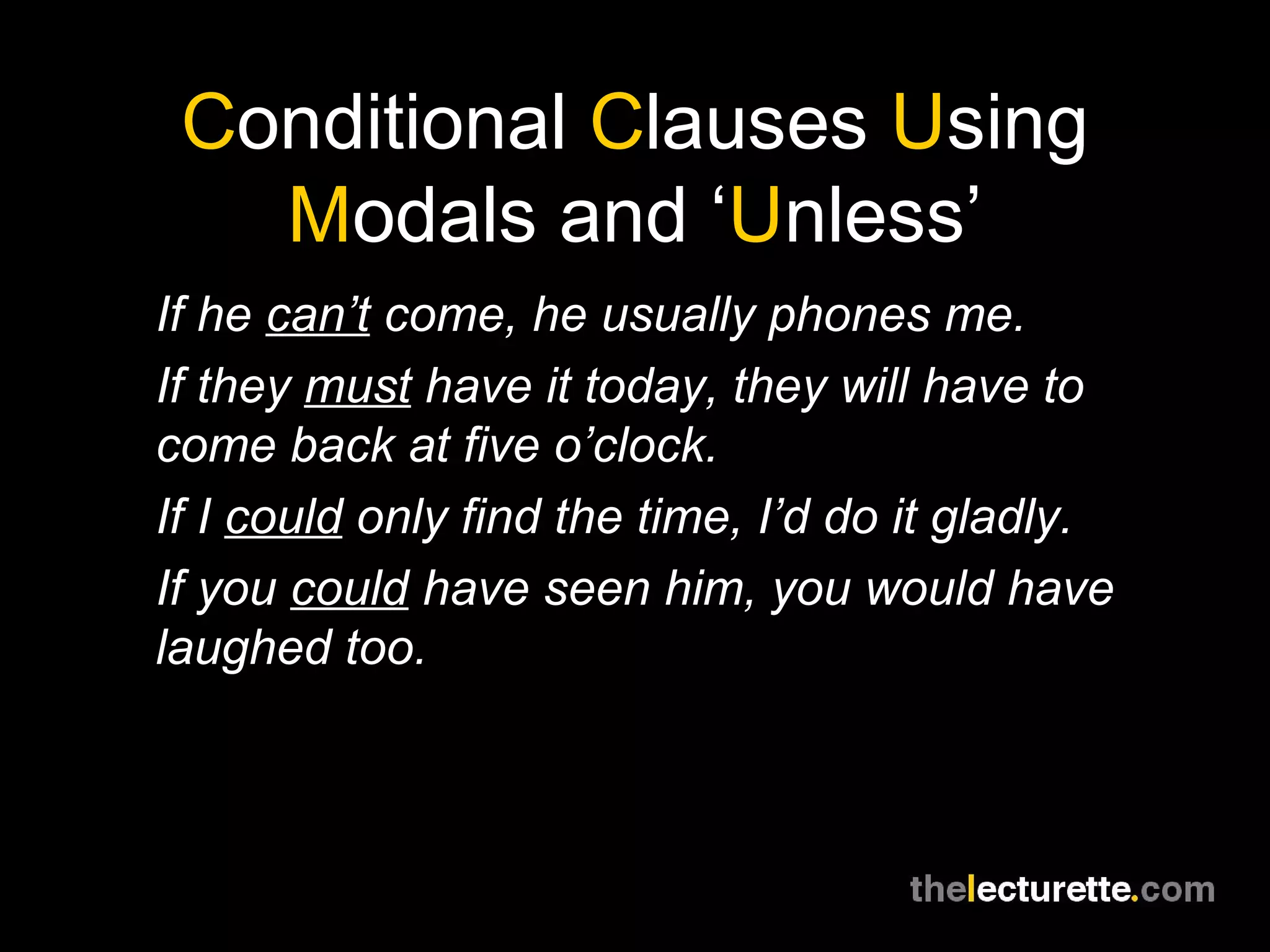 Conditional clauses using modals and 'unless' | PPT