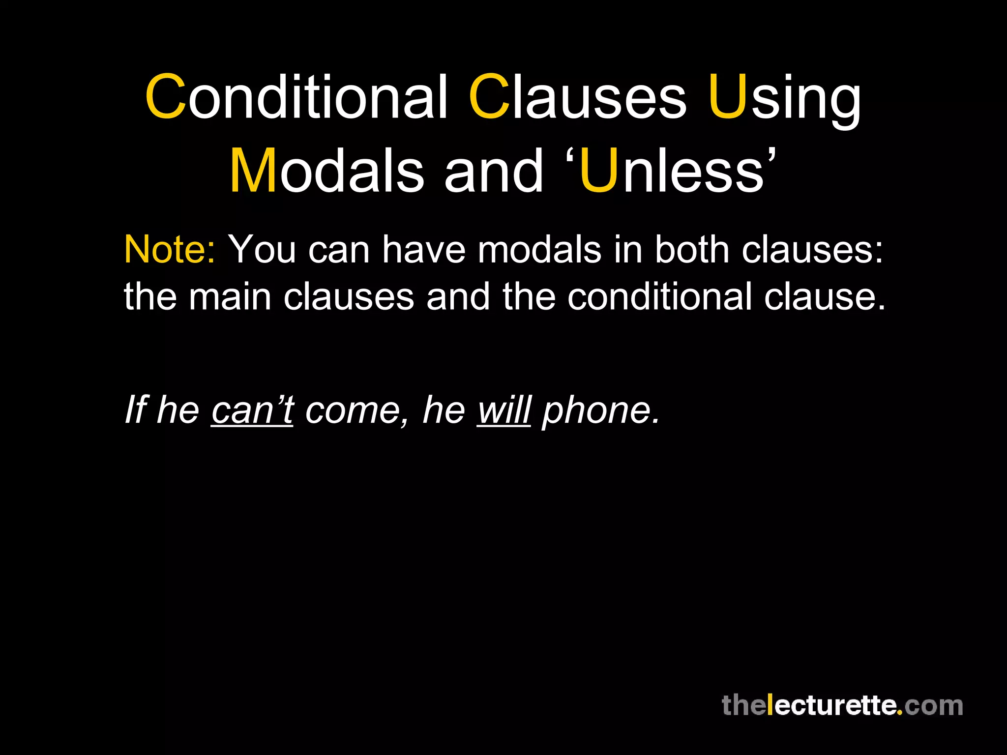 Conditional clauses using modals and 'unless' | PPT