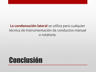 Condensacion lateral | PPT
