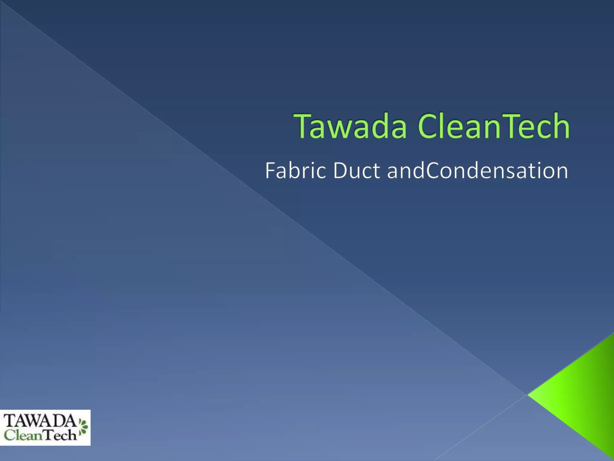 Fabric Duct DuctSox and Condensation - Tawada CleanTech | PPTX
