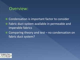 Fabric Duct DuctSox and Condensation - Tawada CleanTech | PPTX