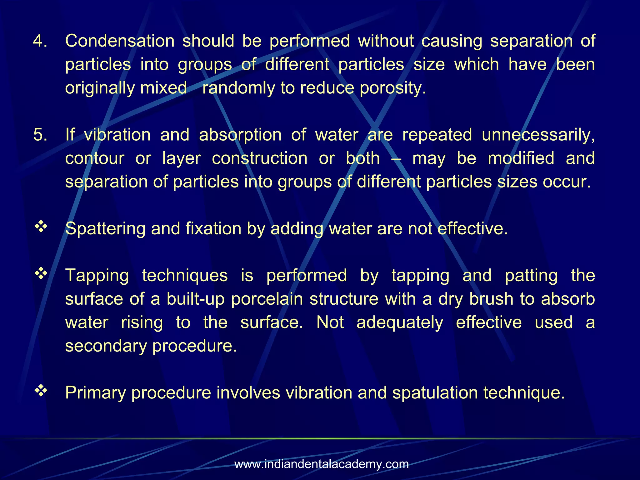 Condensation and firing in porcealin | PPT