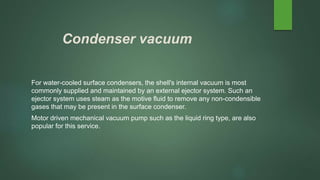 Steam Condenser types,function, tube test, condenser vacuum | PPTX