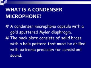 Condenser microphone | PPTX