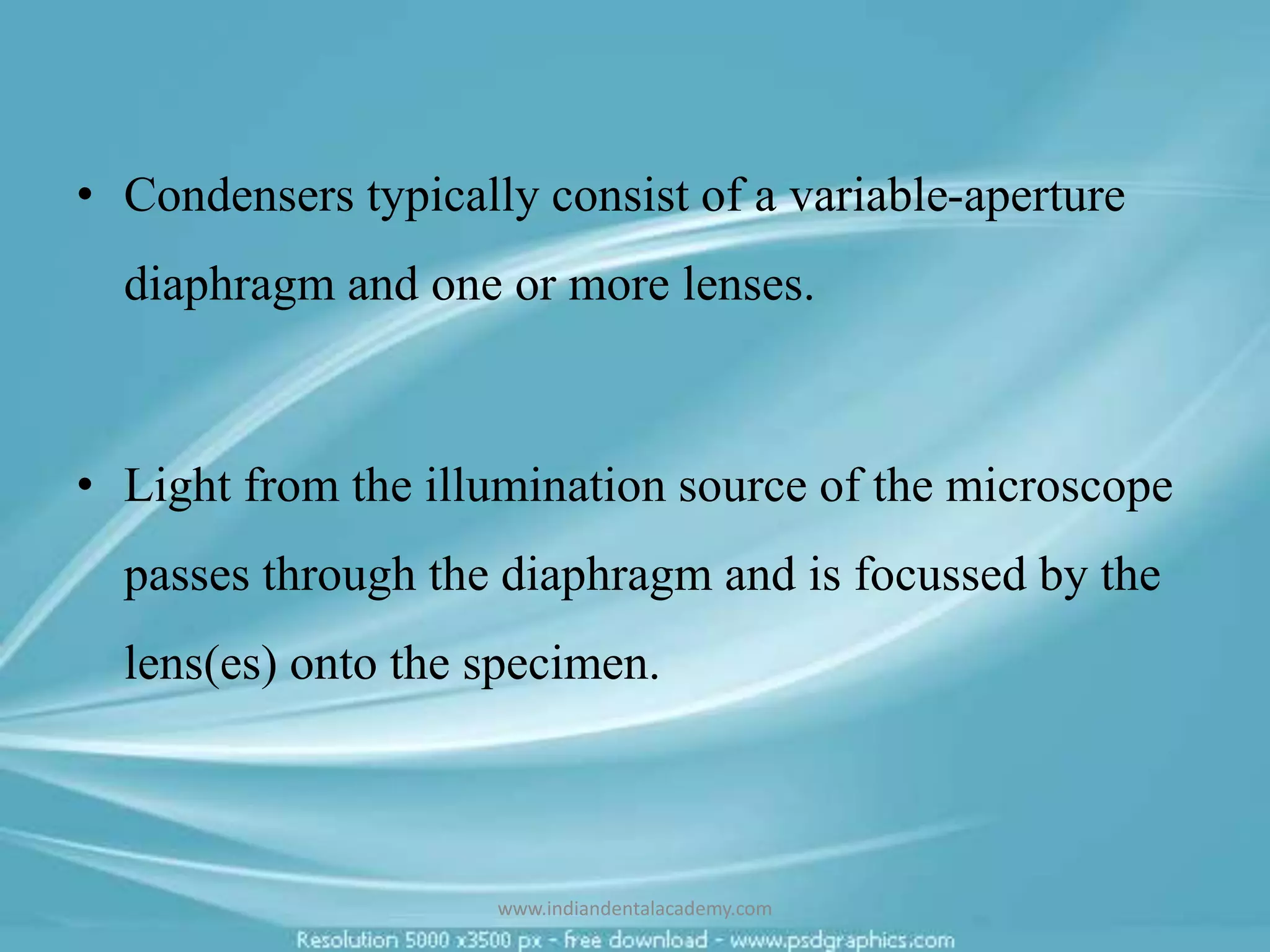 Condensers microscope /orthodontic courses by Indian dental academy | PPTX