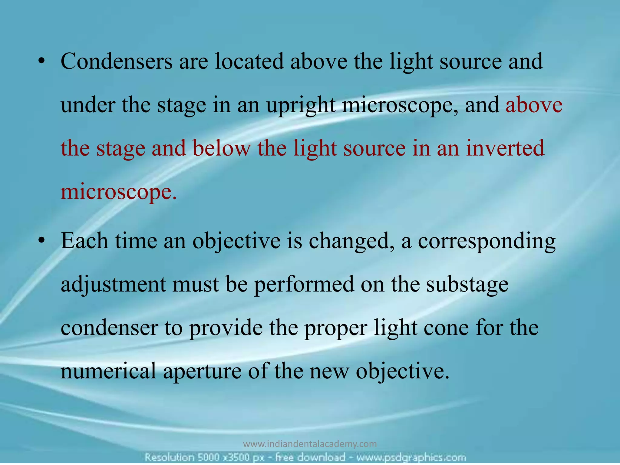 Condensers microscope /orthodontic courses by Indian dental academy | PPTX