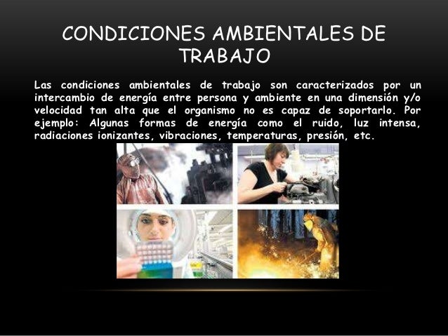 Condiciones ambientales de trabajo