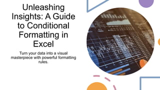 Unleashing Insights: A Guide to Conditional Formatting in Excel | PPT