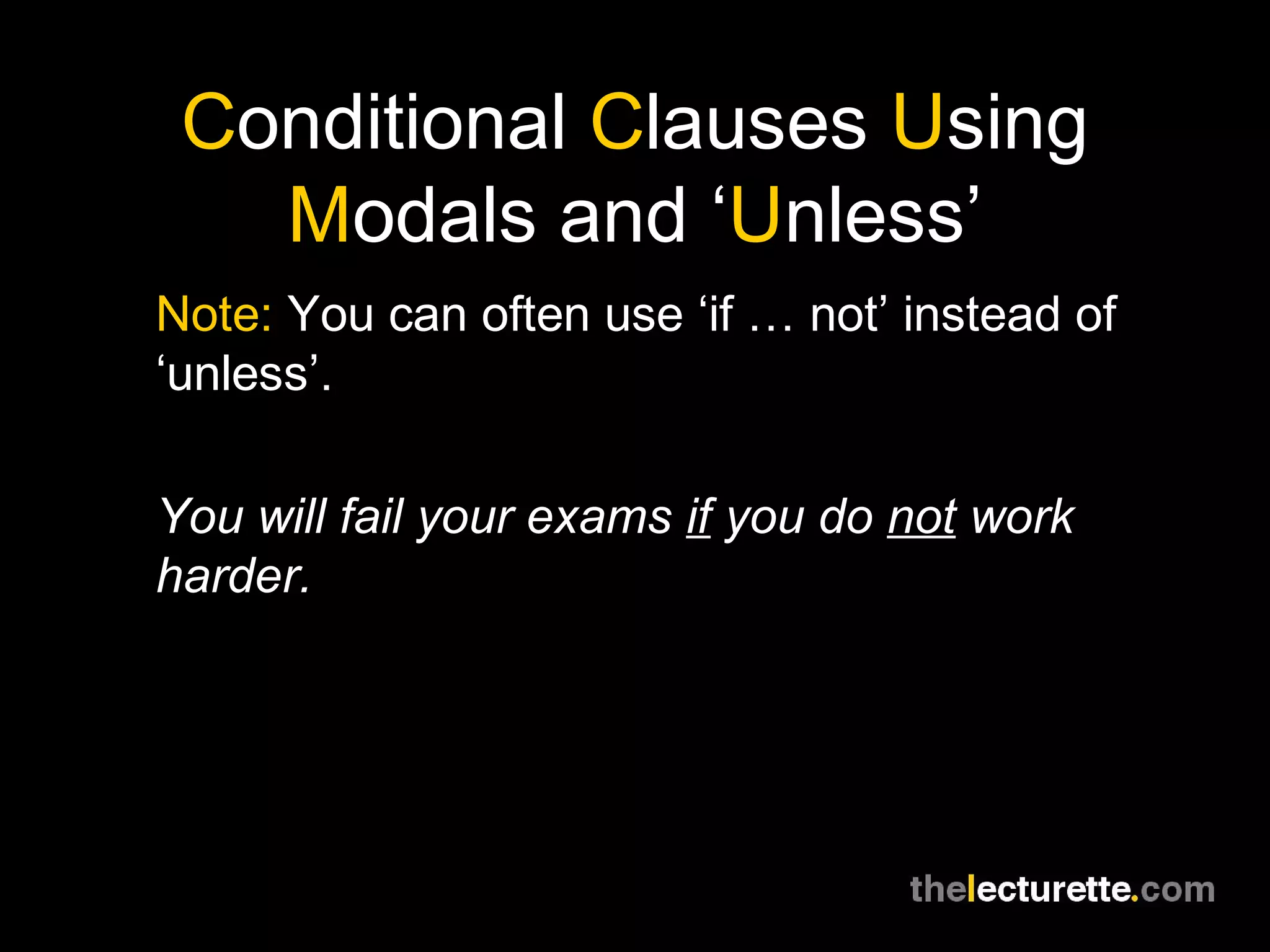Conditional clauses using modals and unless | PPT