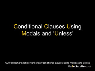 Conditional clauses using modals and unless | PPT