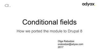 Conditional fields - Olga Riabodzei | PPT
