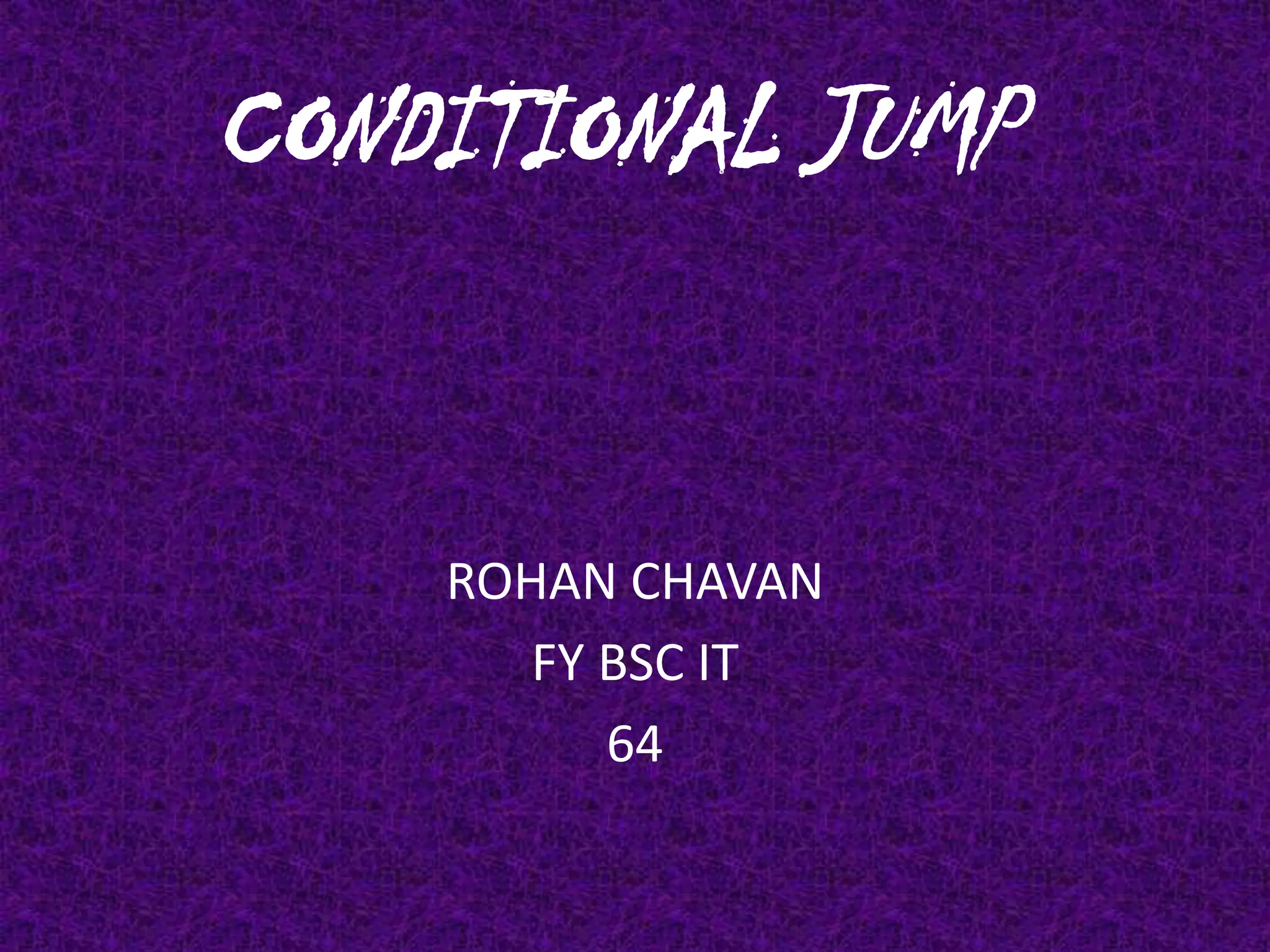 Conditional jump | PPTX | Programming Languages | Computing