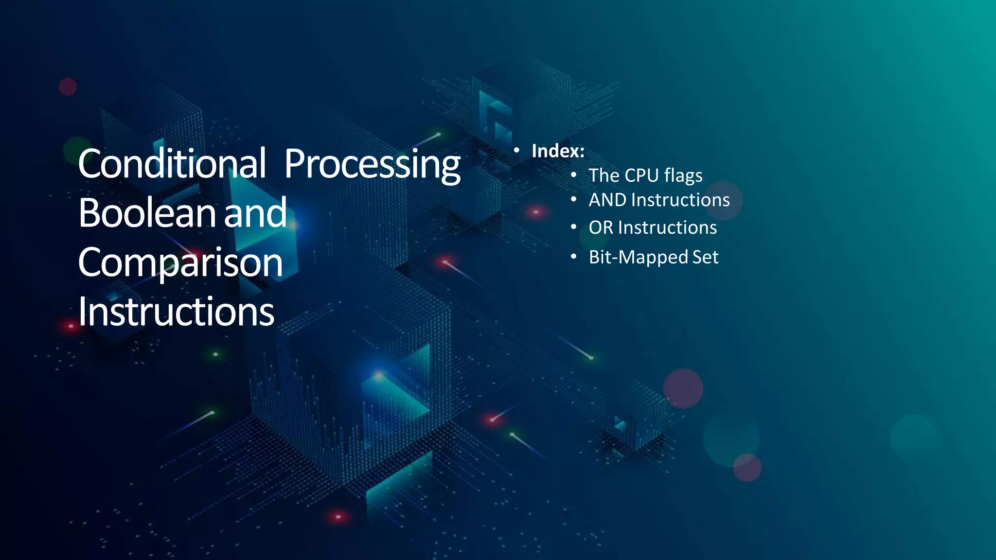 Conditional Processing Boolean and Comparison Instructions-converted.pptx