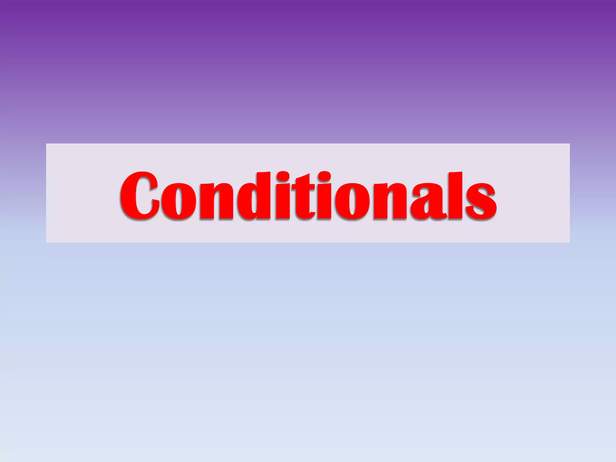 Conditionals | PPT