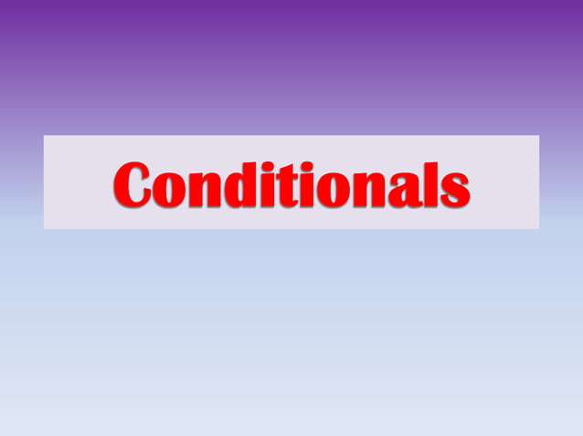 Conditionals | PPT