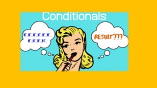 The Conditionals - Zero conditionals.pptx