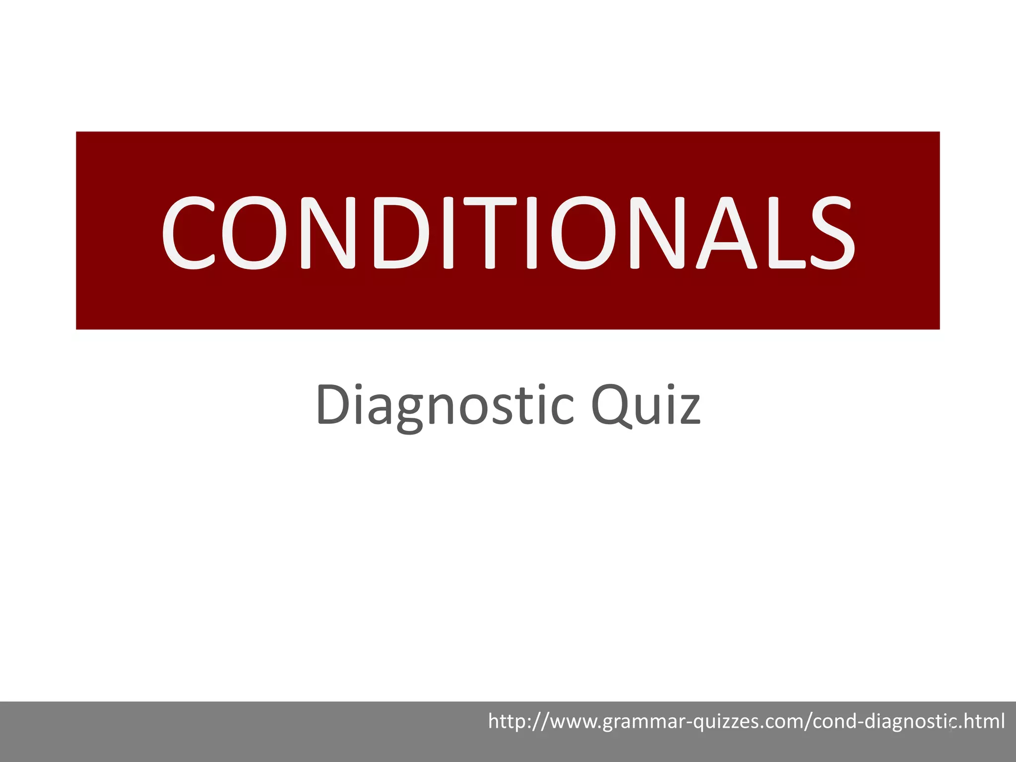 Conditionals diagnostic quiz | PPTX