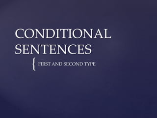Conditional sentences First and second type | PPT