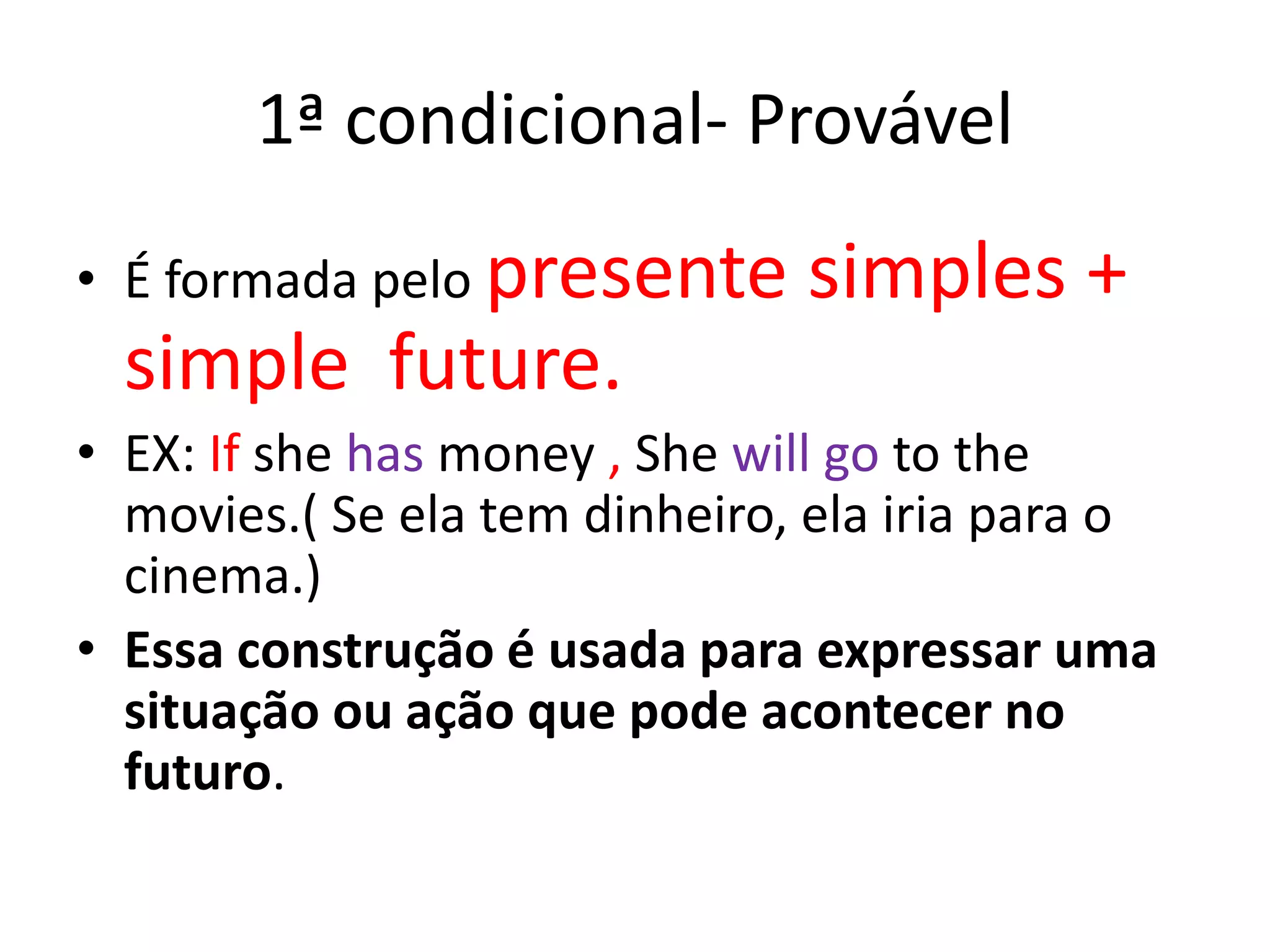 Conditional sentences 2º ano | PPT