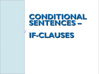 Conditional sentenses if clauses | PPT
