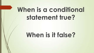 Logic Statements:Conditional statements | PPTX