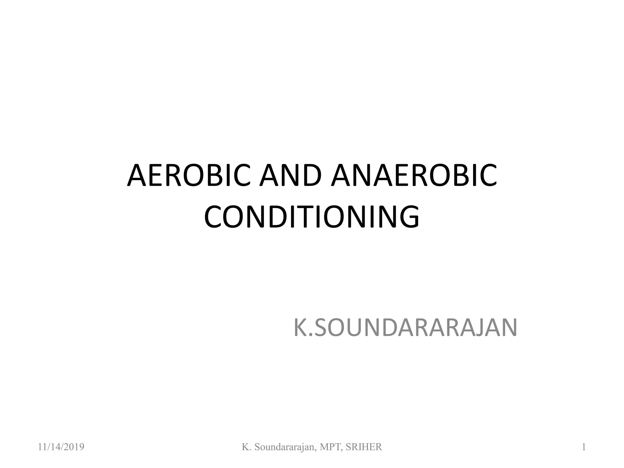 Aerobic and Anaerobic Conditioning | PPT