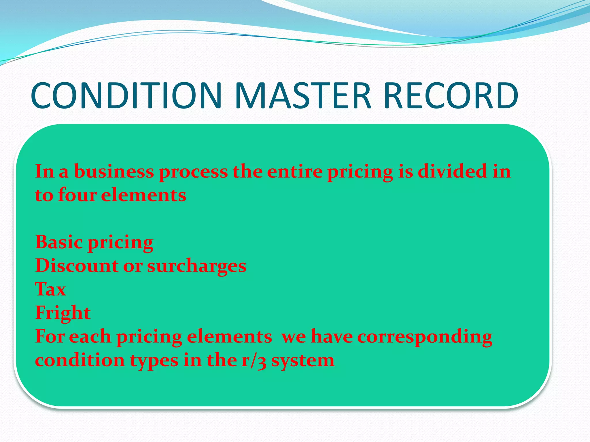 Condition master record | PPTX