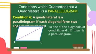 Conditions-which-Guarantee-that-a-Quadrilateral-is-a-PARALLELOGRAM v2.pptx