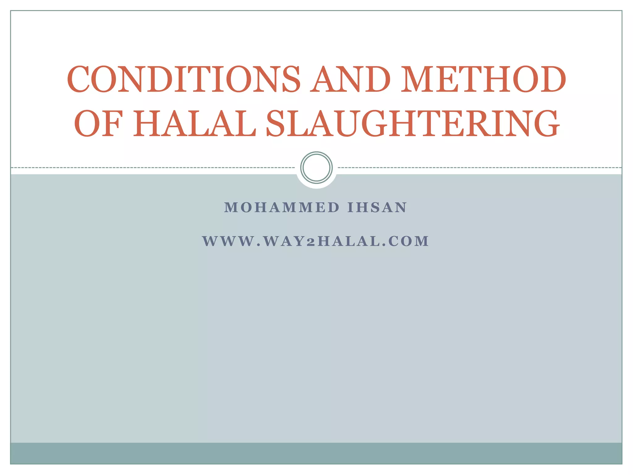 Conditions and method of halal slaughtering | PPTX